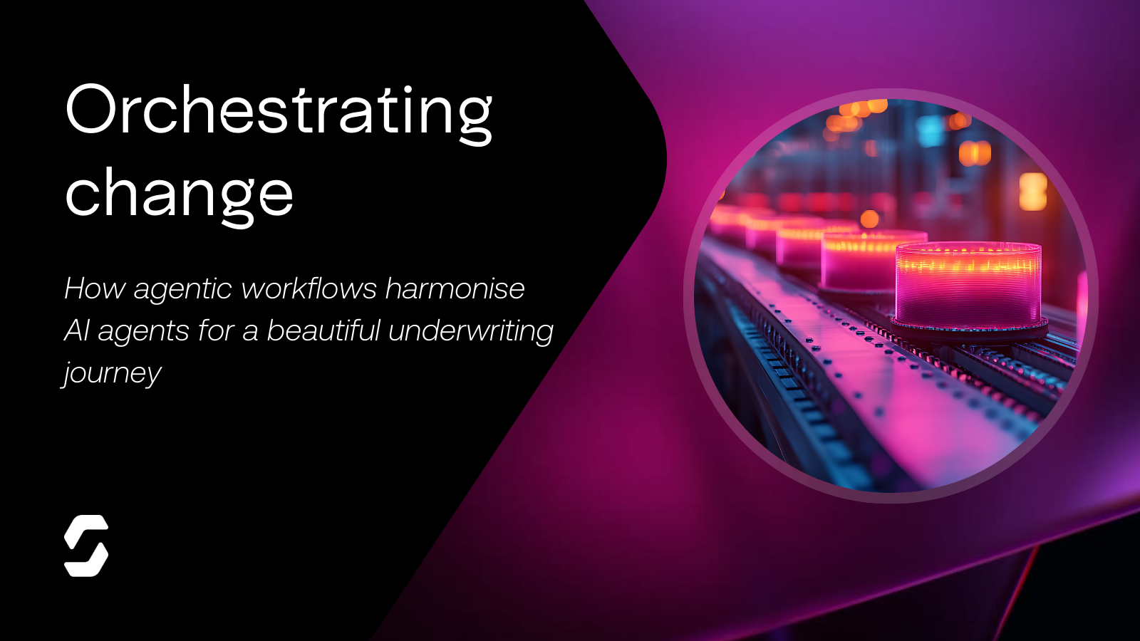 Orchestrating change: How agentic workflows harmonise AI agents for a beautiful underwriting ...